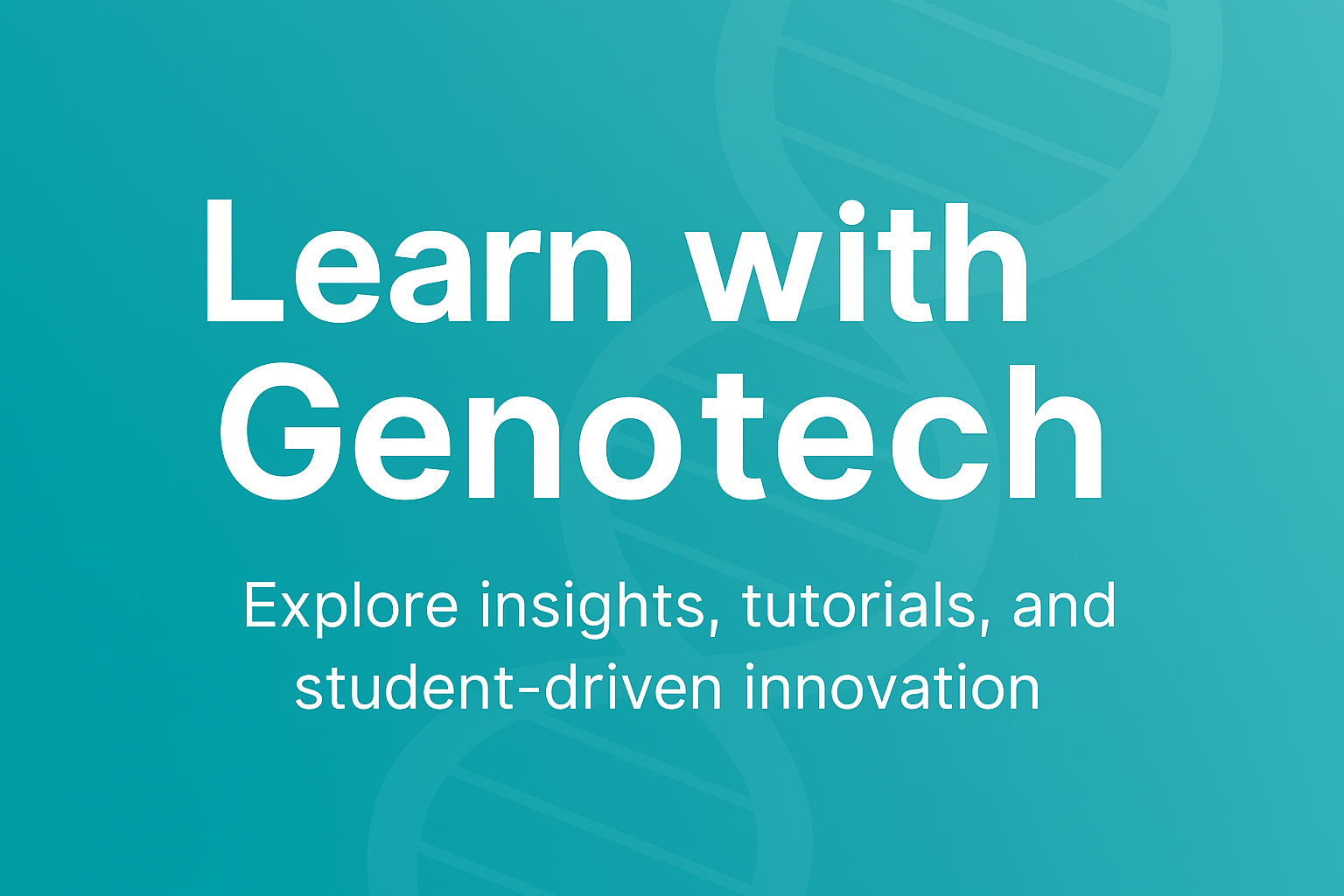 Learn – GenoTech !! A Complete Solution for living.